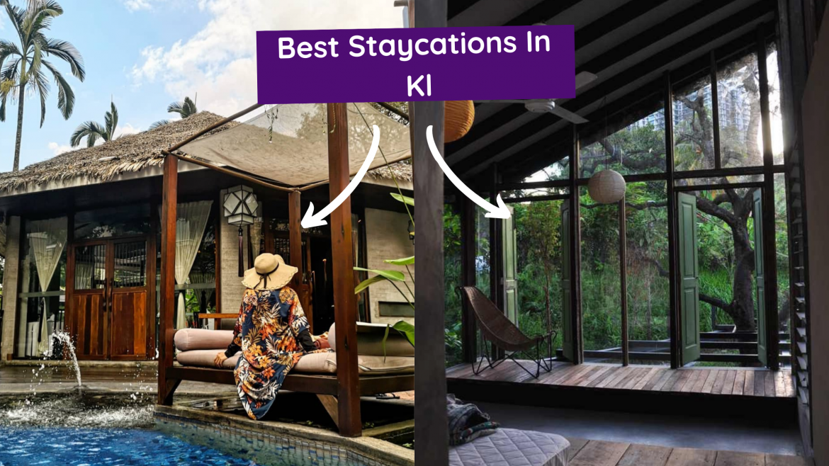 3 Best Staycation KL Places That Make You Feel Like You’re Not In The ...