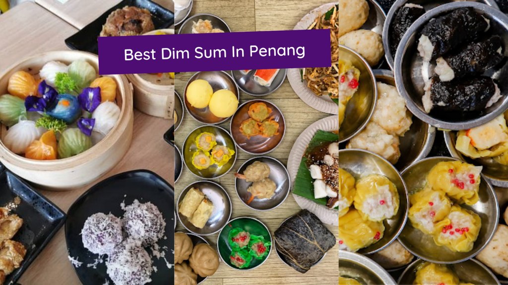 11 Best Dim Sum In Penang To Have For Breakfast | The Kind Helper