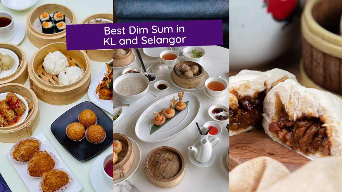 8 Best Dim Sum In KL And Selangor To Have For Breakfast | The Kind Helper
