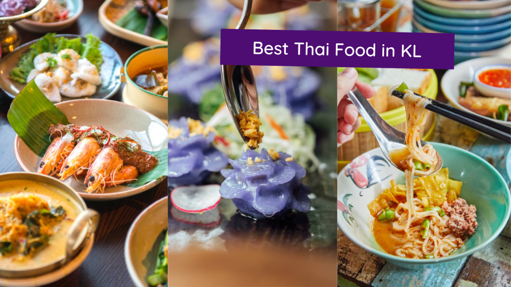 16 Best Thai Food In KL That Are Just Chef's Kiss! | The Kind Helper