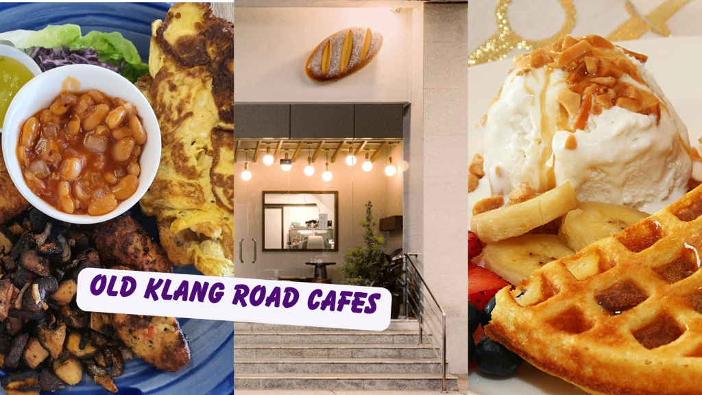 11 Old Klang Road Cafes To Add To Your Cafe Hopping List | The Kind Helper