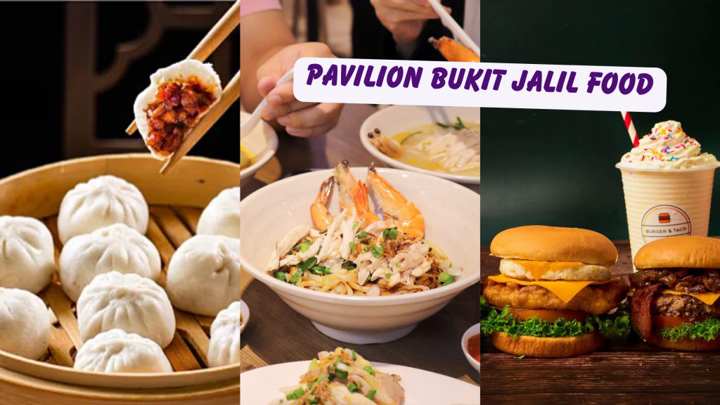 15 Pavilion Bukit Jalil Food To Have While You're There | The Kind Helper